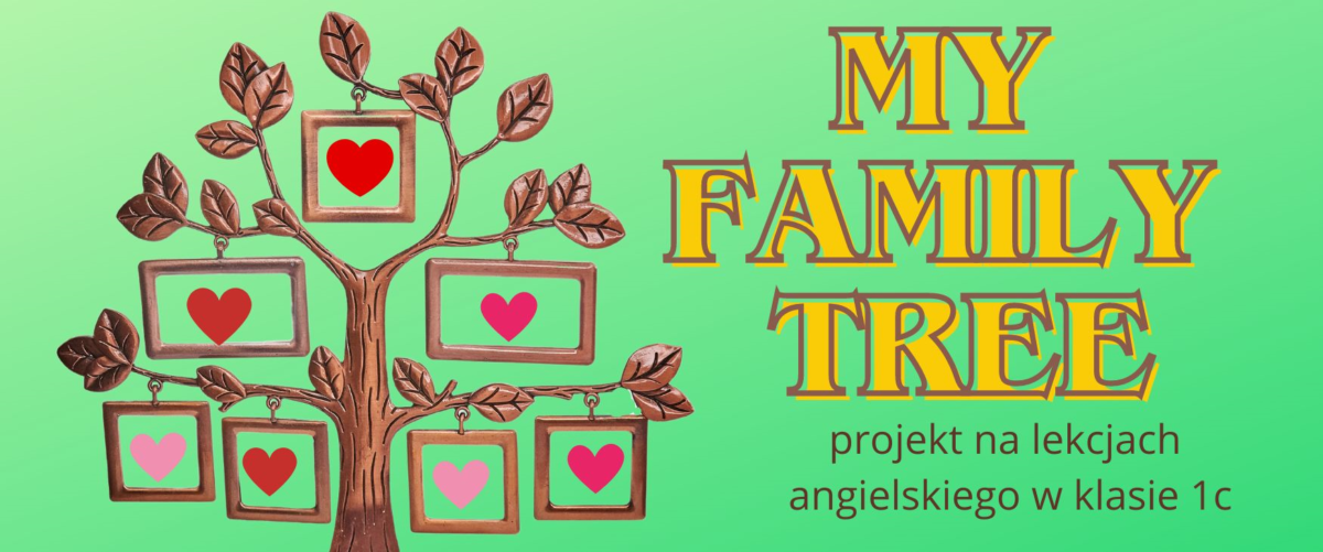 My family tree – Moje drzewo rodzinne – SP162 w Krakowie